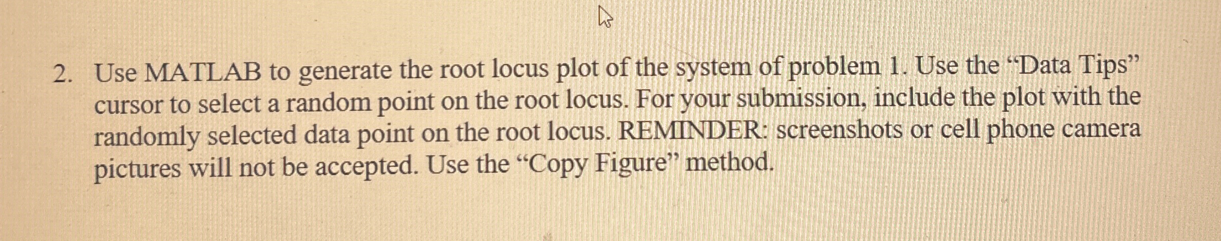 Solved Use MATLAB to generate the root locus plot of the | Chegg.com