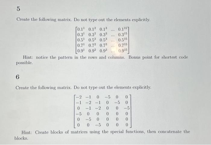 Create the following matrix. Do not type out the | Chegg.com