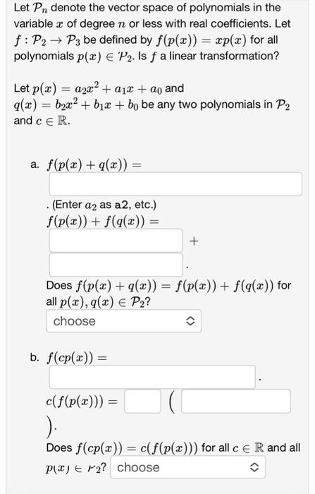 Solved Let Pn Denote The Vector Space Of Polynomials In The 