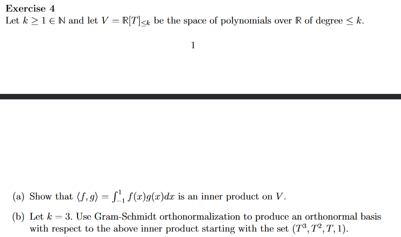 Solved Let k≥1inN and let V=R[T]?≤k ﻿be the space of | Chegg.com