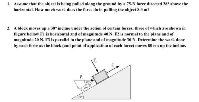 Solved 1 Assume That The Object Is Being Pulled Along The