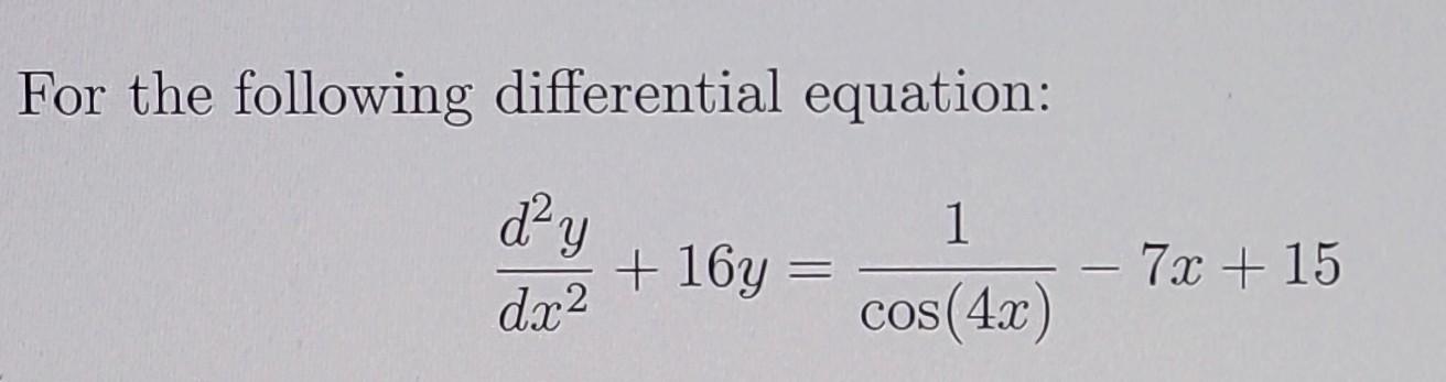 Solved For the following differential equation: | Chegg.com