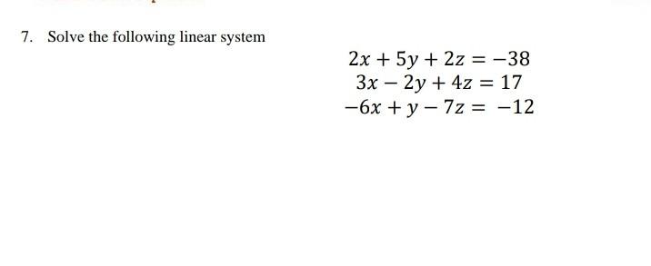 Solved 7. Solve the following linear system | Chegg.com