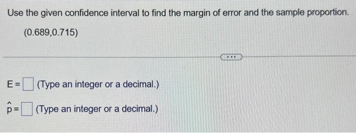 Solved Use the given confidence interval to find the margin | Chegg.com