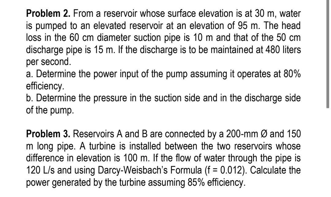 Solved Problem 2. From a reservoir whose surface elevation | Chegg.com