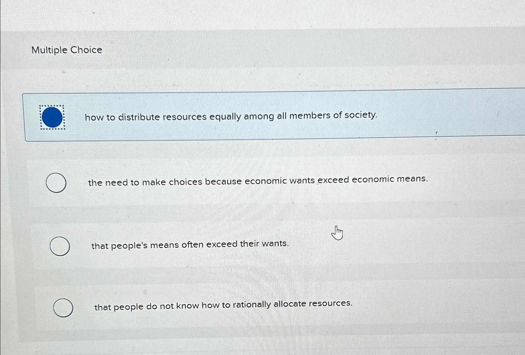 Solved Multiple Choicehow to distribute resources equally | Chegg.com