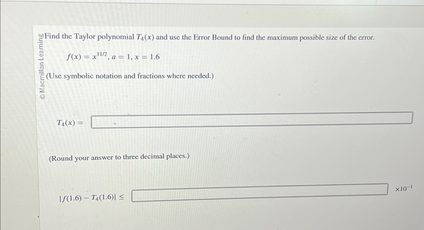 Solved Find the Taylor polynomial T4(x) ﻿and use the Error | Chegg.com