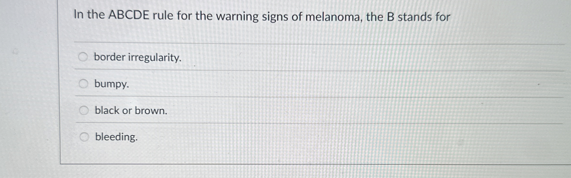 Solved In the ABCDE rule for the warning signs of melanoma, | Chegg.com