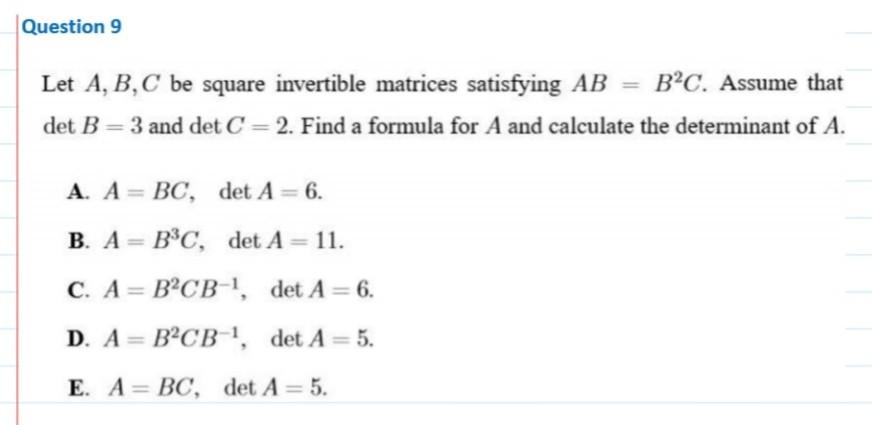 Solved Let A,B,C be square invertible matrices satisfying | Chegg.com