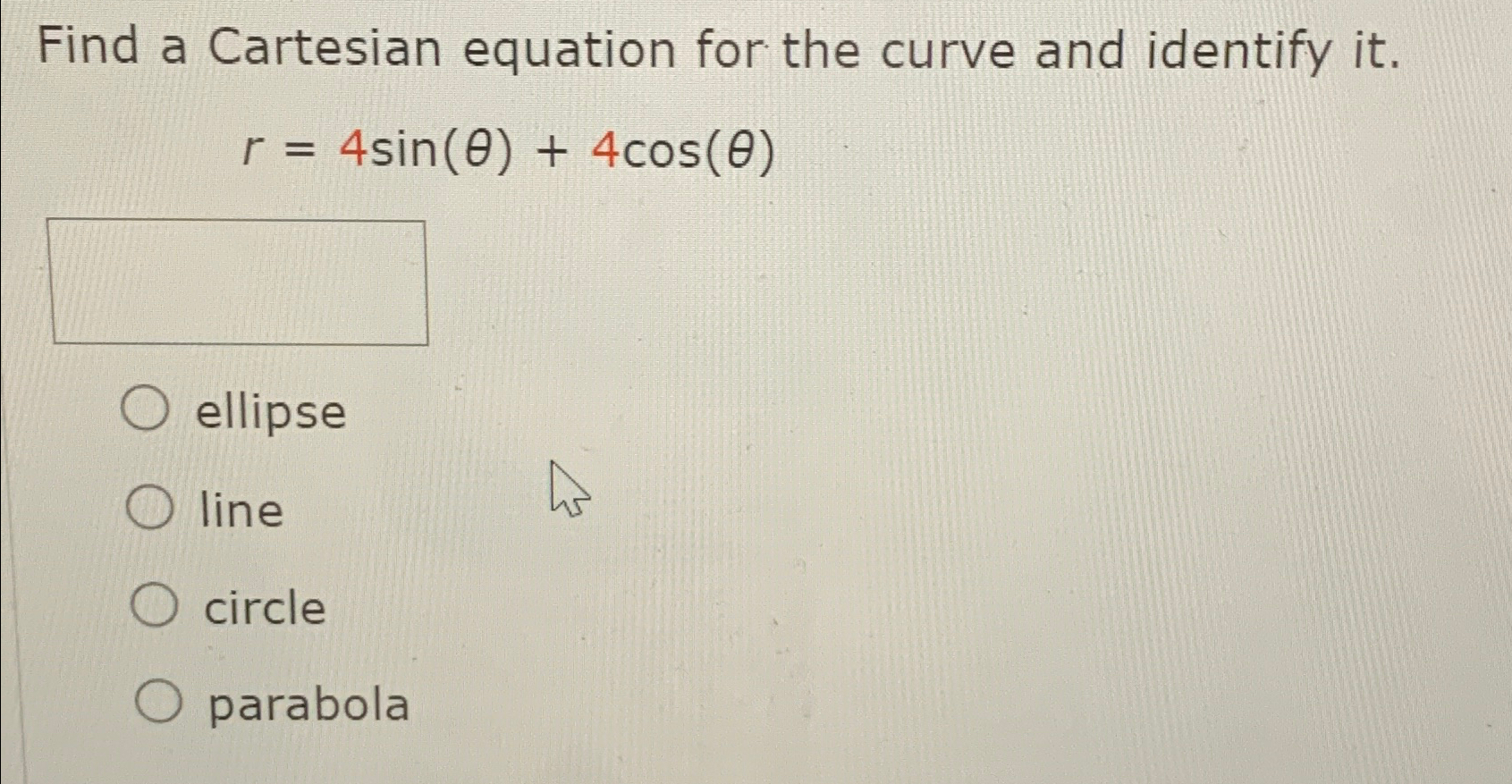 Solved Find a Cartesian equation for the curve and identify | Chegg.com