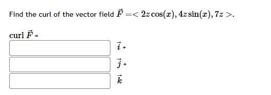 Solved Find the curl of the vector field | Chegg.com