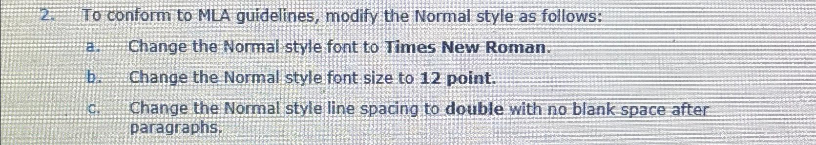 Solved To conform to MLA guidelines, modify the Normal style | Chegg.com