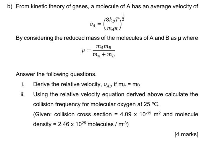 Solved b) From kinetic theory of gases, a molecule of A has | Chegg.com