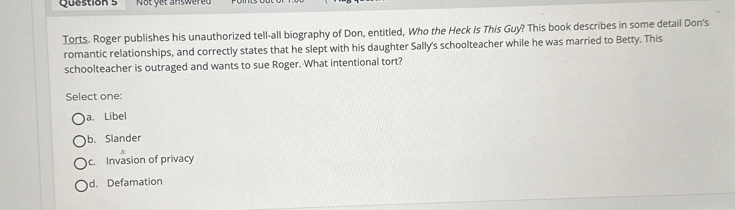 Solved Torts. Roger publishes his unauthorized tell-all | Chegg.com