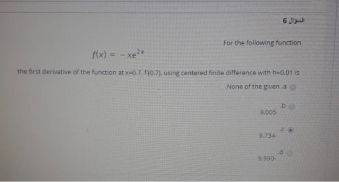 Solved السؤال 6 For the following function f(x) = -xe 2x the | Chegg.com