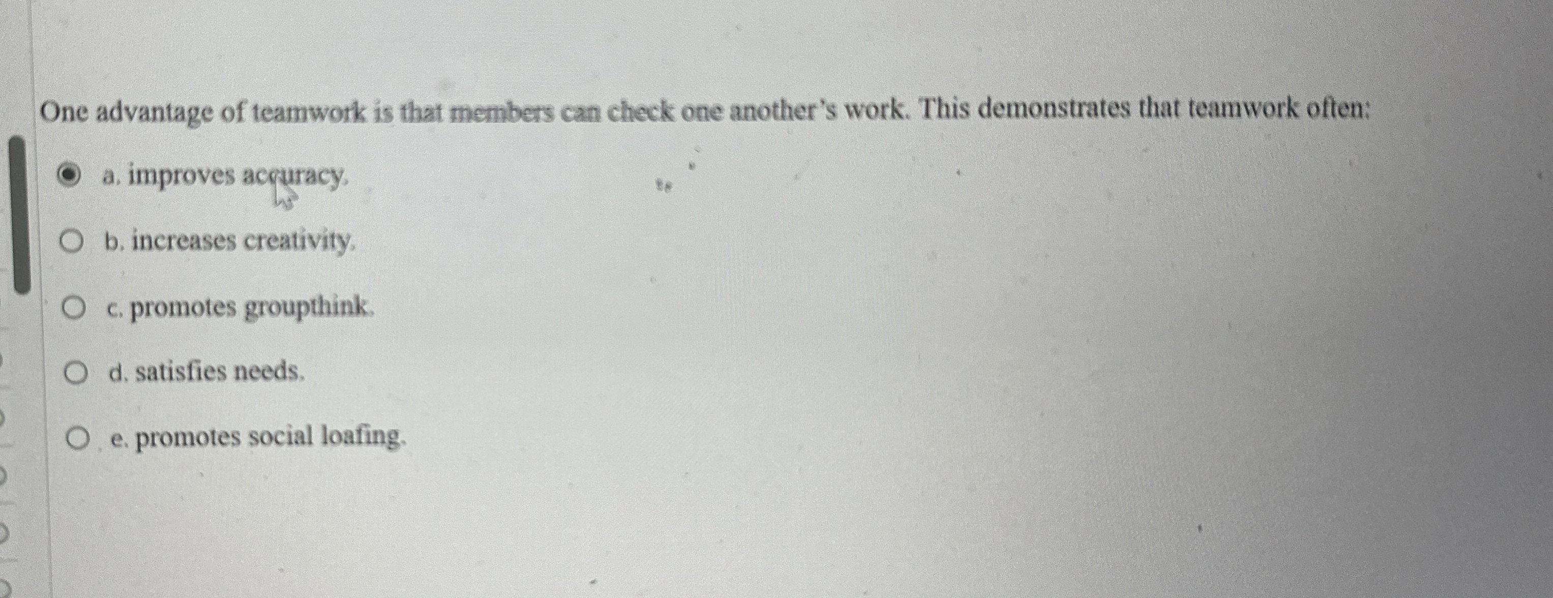 Solved One advantage of teamwork is that members can check | Chegg.com