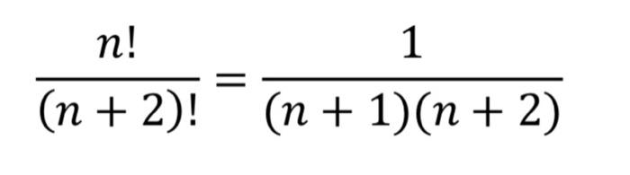 Solved n! 1 (n + 2)! (n + 1)(n + 2) = | Chegg.com