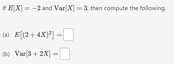Solved If E[x]=-2 ﻿and Var[x]=3, ﻿then compute the | Chegg.com