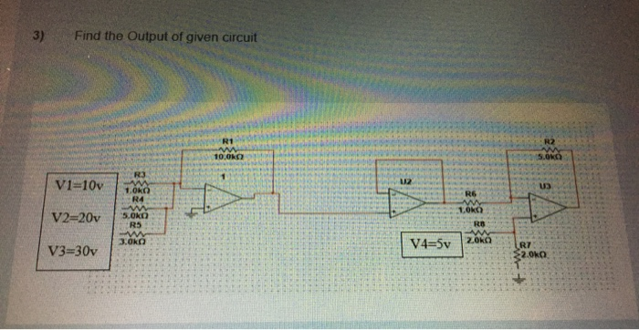 Solved 3) Find the Output of given circuit R1 R2 100k 5.Ok | Chegg.com