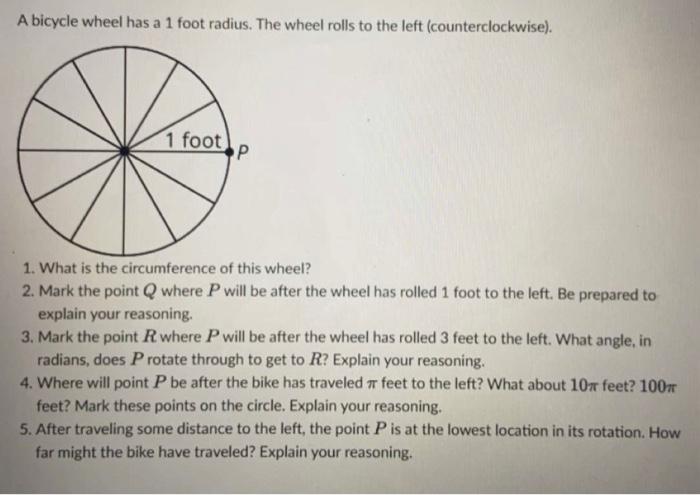 Solved A bicycle wheel has a 1 foot radius. The wheel rolls | Chegg.com