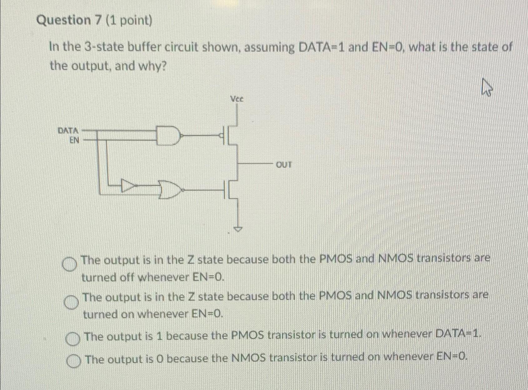Solved Question 7 (1 ﻿point)In the 3-state buffer circuit | Chegg.com