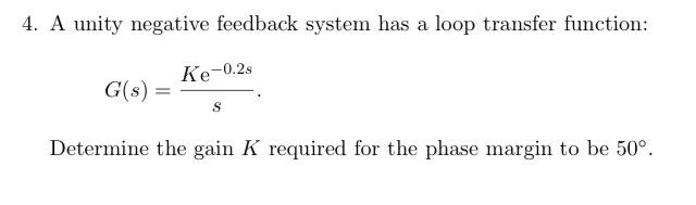 Solved 4. A unity negative feedback system has a loop | Chegg.com