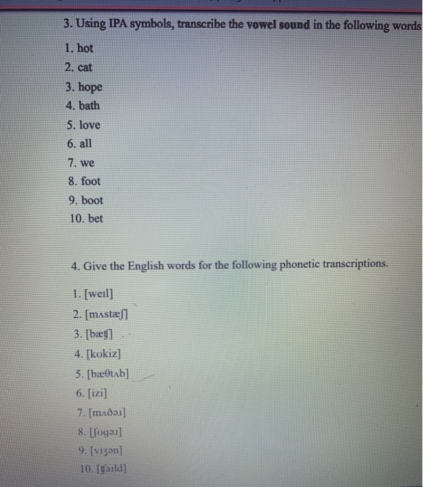 3. Using IPA symbols, transcribe the vowel sound in | Chegg.com