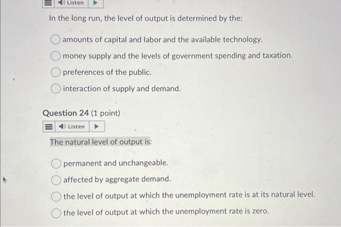 Solved In the long run, the level of output is determined by | Chegg.com