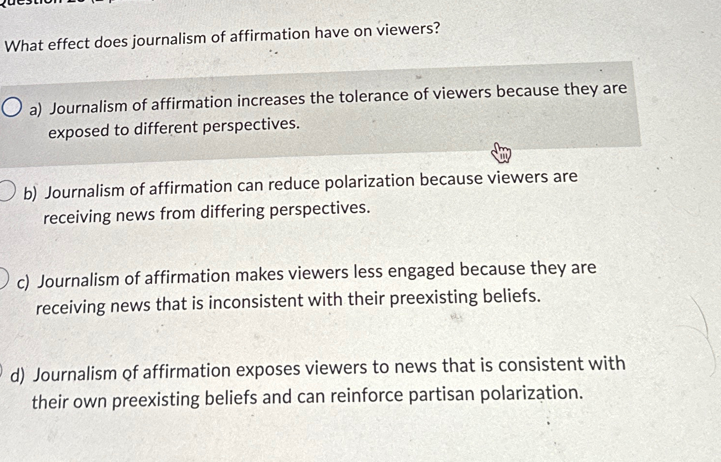 Solved What effect does journalism of affirmation have on | Chegg.com
