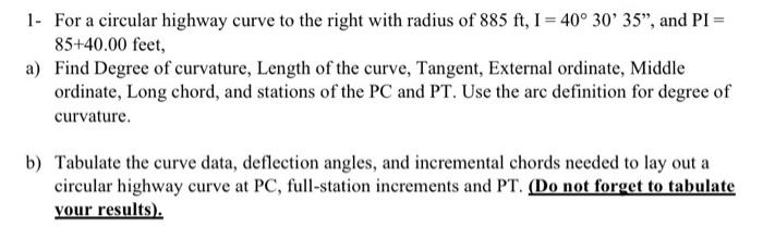 Solved 1- For a circular highway curve to the right with | Chegg.com