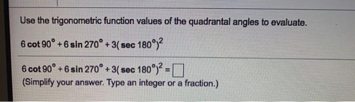 Solved Use the trigonometric function values of the | Chegg.com