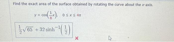 Solved Find the exact area of the surface obtained by | Chegg.com