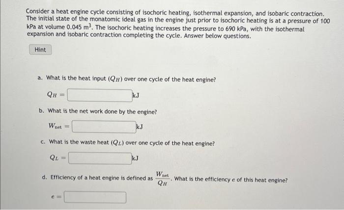 Solved Consider a heat engine cycle consisting of isochoric | Chegg.com