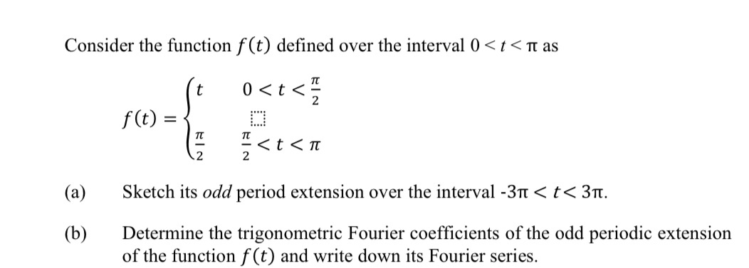 Solved by an EXPERT Consider the function f(t) ﻿defined over the interval | Chegg.com