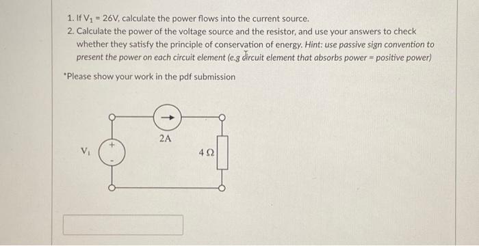 Solved 1. If V1=26 V, calculate the power flows into the | Chegg.com