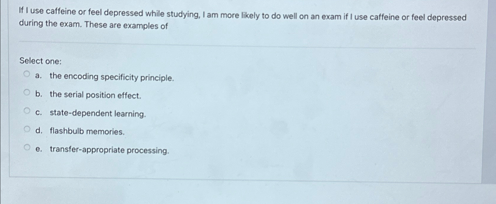 Solved If I use caffeine or feel depressed while studying, I | Chegg.com