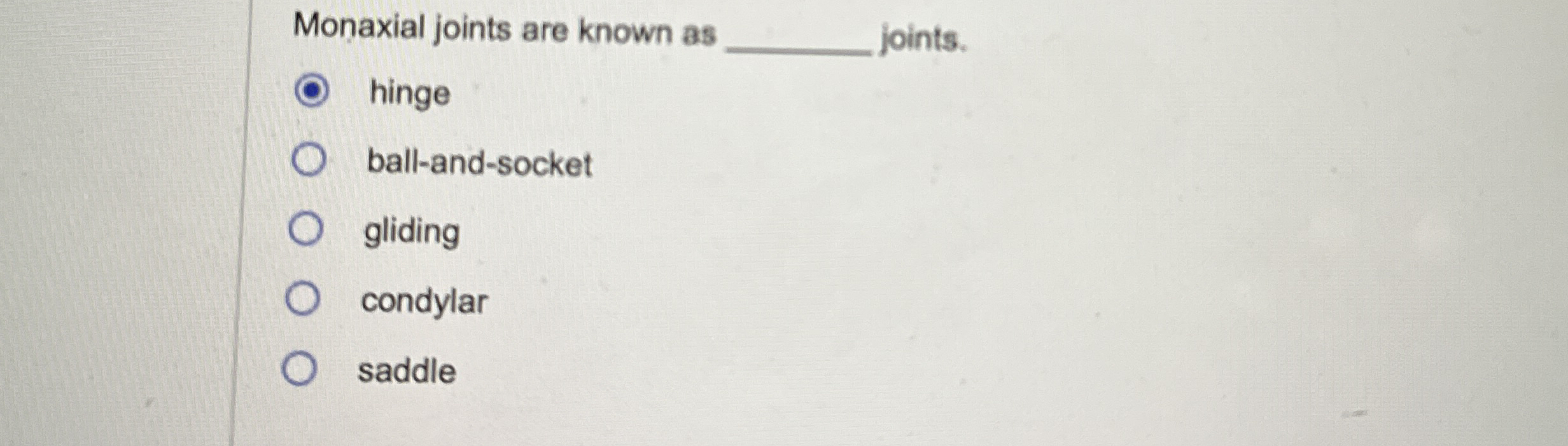 Solved Monaxial joints are known as | Chegg.com