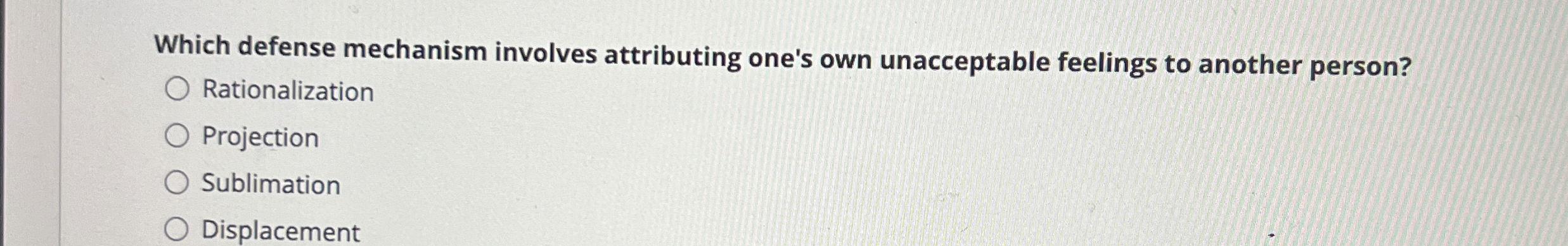 Solved Which defense mechanism involves attributing one's | Chegg.com