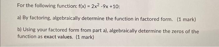 Solved For the following function: f(x) = 2x² -9x +10: a) By | Chegg.com