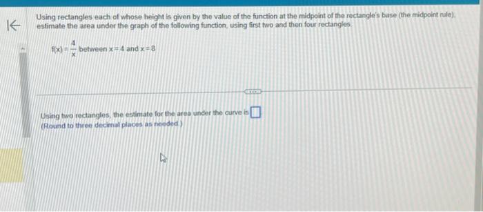 Solved Using rectangles each of whose height is given by the | Chegg.com