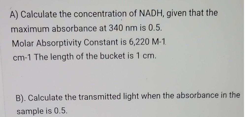 Solved A) Calculate the concentration of NADH, given that | Chegg.com