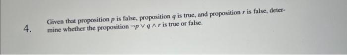 Solved Given that proposition p is false, proposition q is | Chegg.com