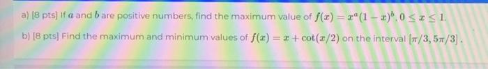 Solved a) [8pts] If a and b are positive numbers, find the | Chegg.com