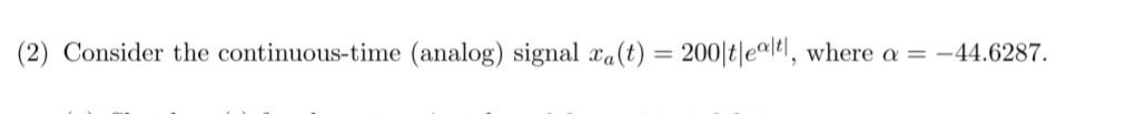 Solved (2) Consider the continuous-time (analog) signal | Chegg.com