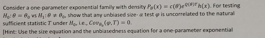 Solved Consider a one-parameter exponential family with | Chegg.com