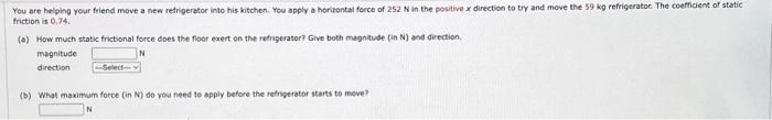 Solved friction is 0,74 . (a) How much static frictional | Chegg.com