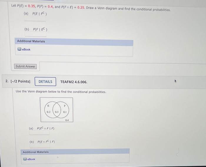 Solved Let P(E)=0.35,P(F)=0.4, and P(F∩E)=0.25. Draw a venn | Chegg.com