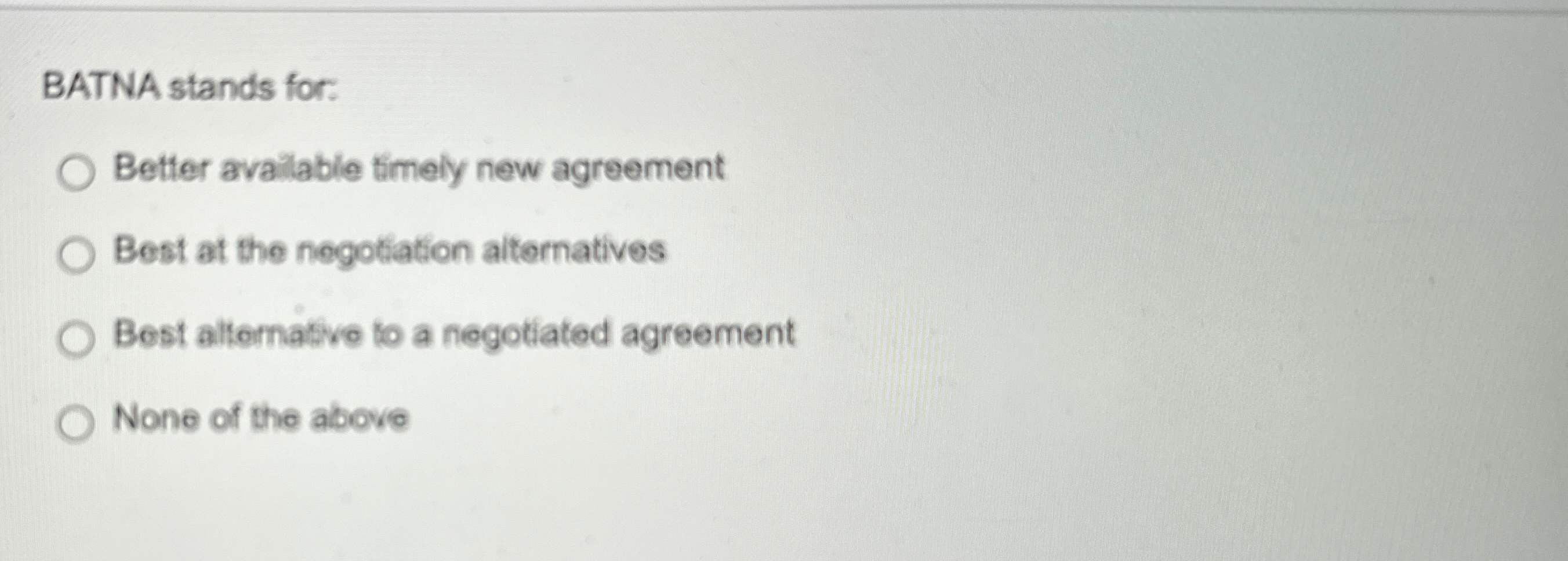 Solved BATNA stands for:Better available timely new | Chegg.com