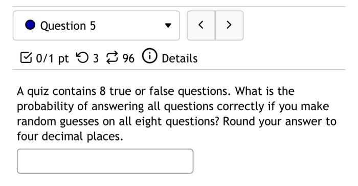 Solved A quiz contains 8 true or false questions. What is | Chegg.com