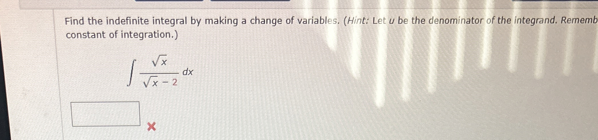 Solved Find the indefinite integral by making a change of | Chegg.com